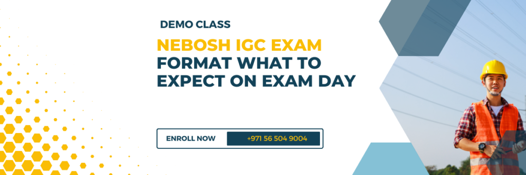NEBOSH IGC Exam Format: What To Expect on Exam Day - #1 Training Institute in Dubai, UAE and ...